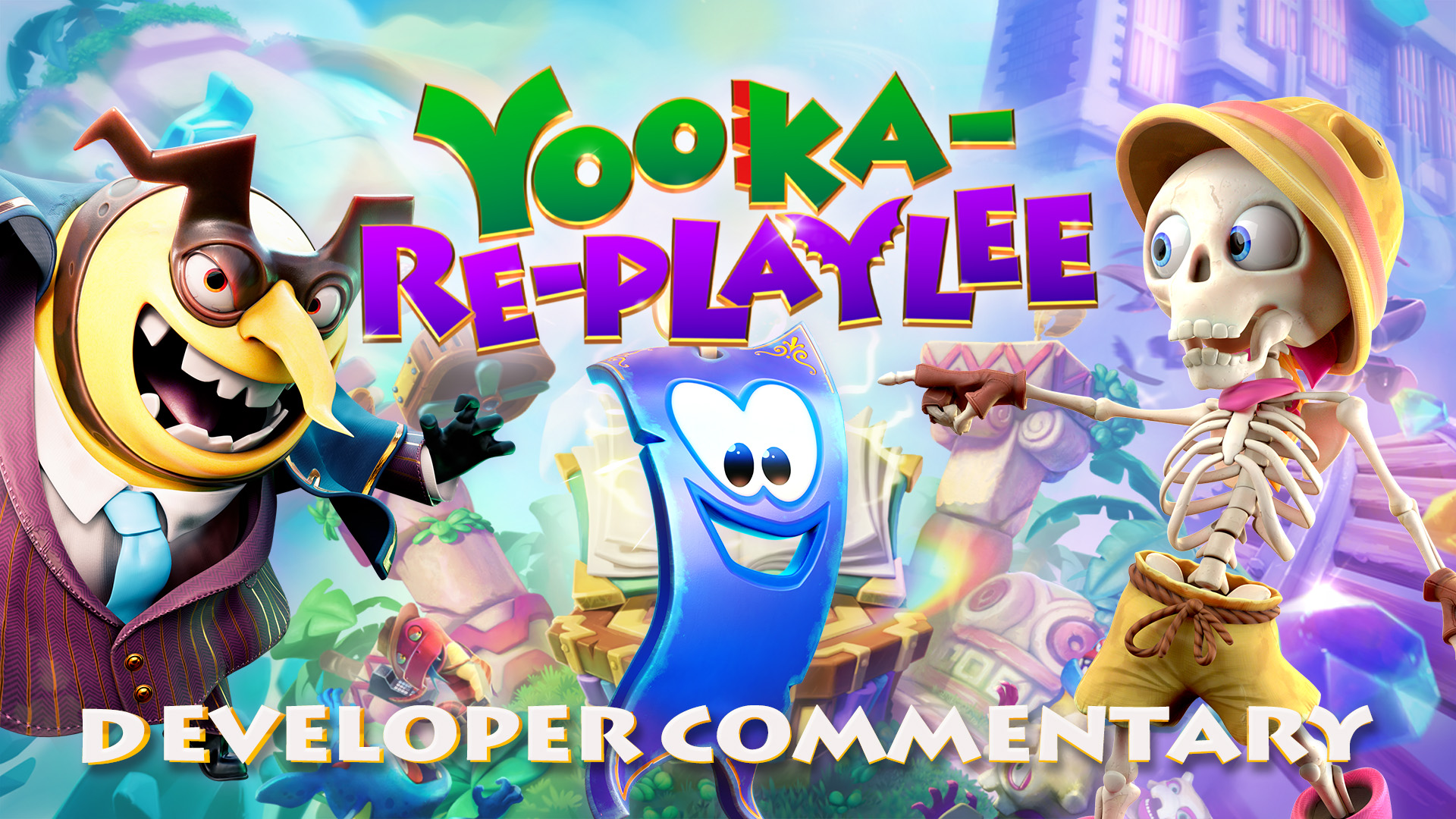 Yooka-Replaylee Developer Commentary | Playtonic Games